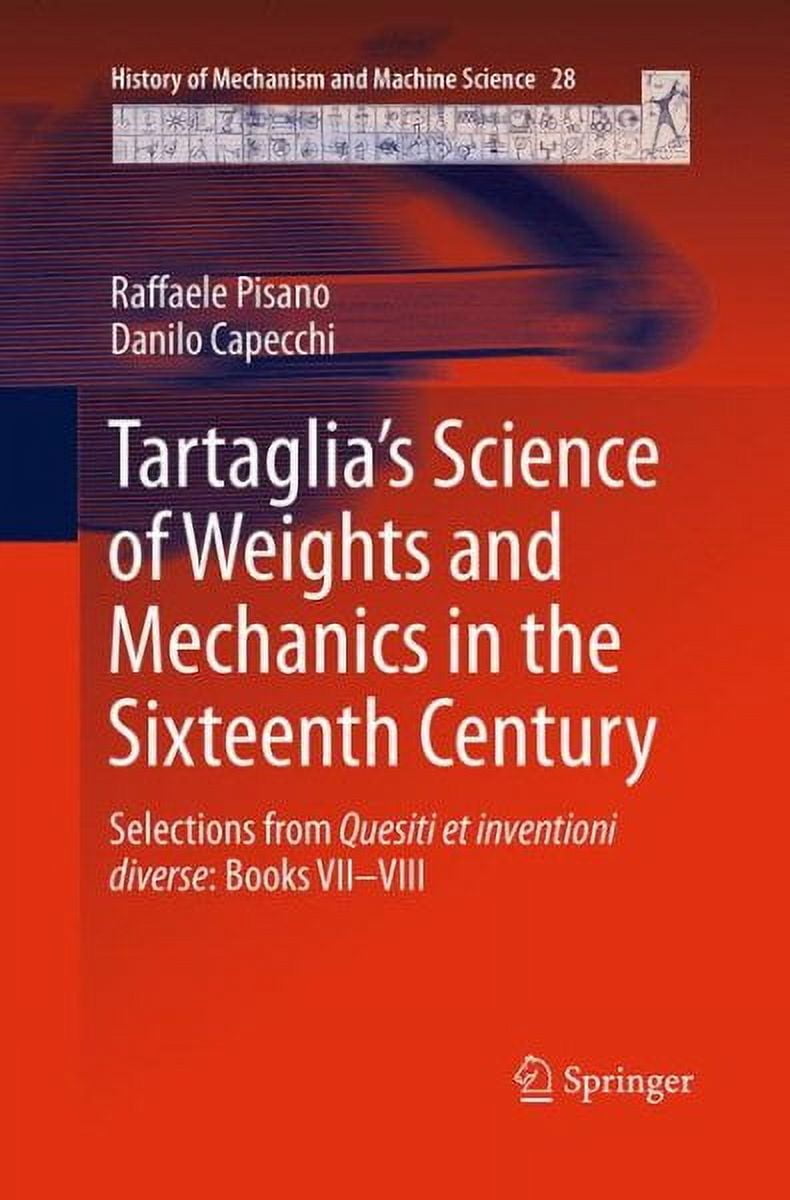 History of Mechanism and Machine Science: Tartaglia's Science of ...