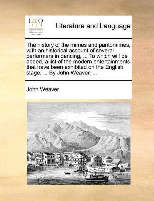 The History of the Mimes and Pantomimes, with an Historical Account of ...
