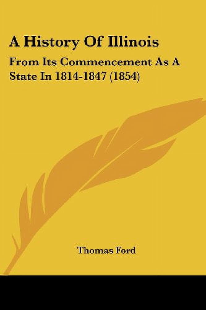 History Of Illinois : From Its Commencement As a State in 1814-1847 ...