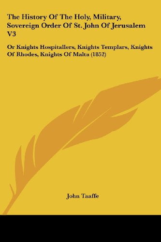 History Of The Holy, Military, Sovereign Order Of St. John O - Walmart.com