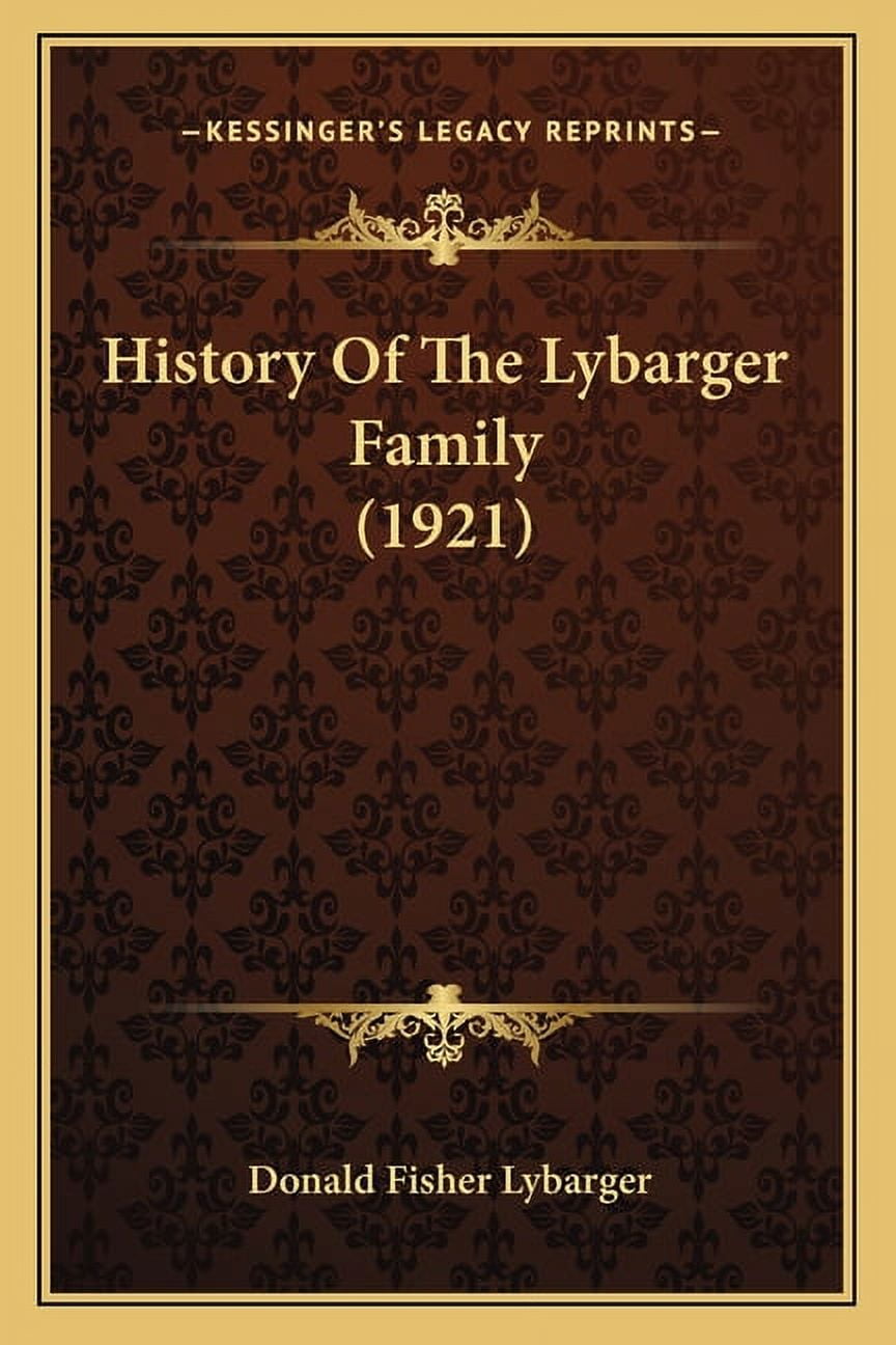 History Of The Lybarger Family (1921) (Paperback) - Walmart.com