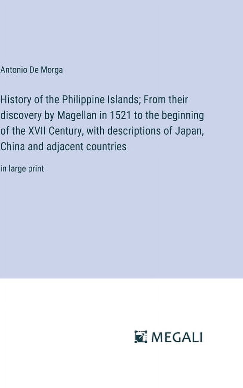 History of the Philippine Islands; From their discovery by Magellan in ...