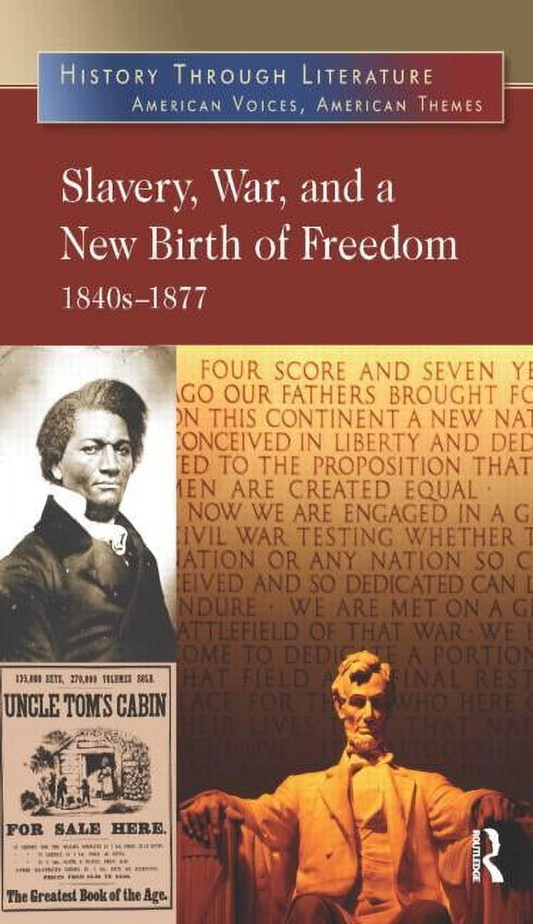 History Through Literature Slavery, War, and a New Birth of Freedom ...