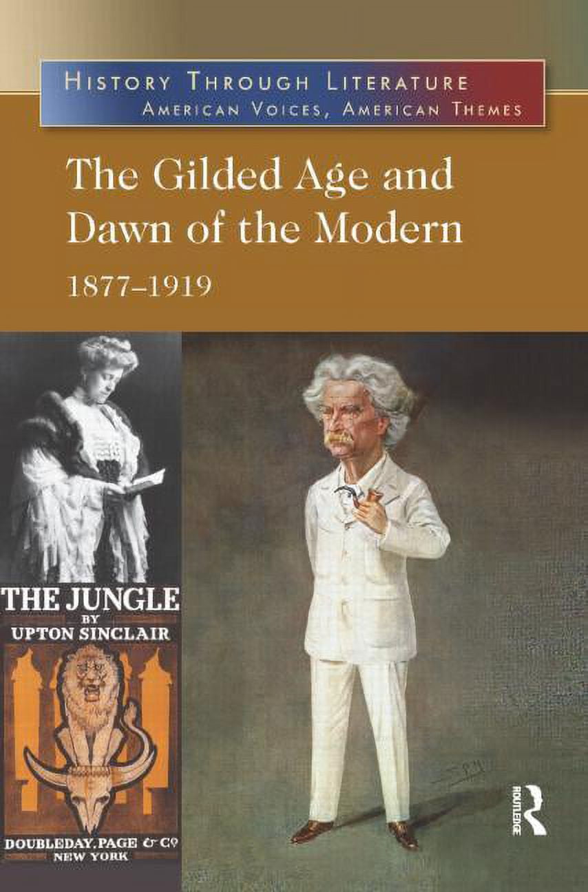 History Through Literature The Gilded Age and Dawn of the Modern: 1877 ...