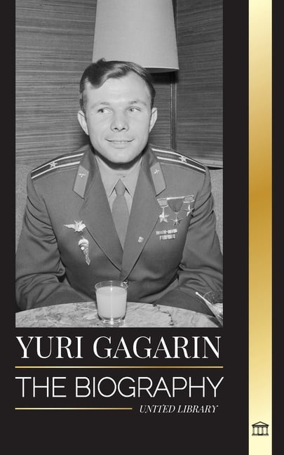 History Yuri Gagarin: The biography of the Soviet pilot and cosmonaut ...