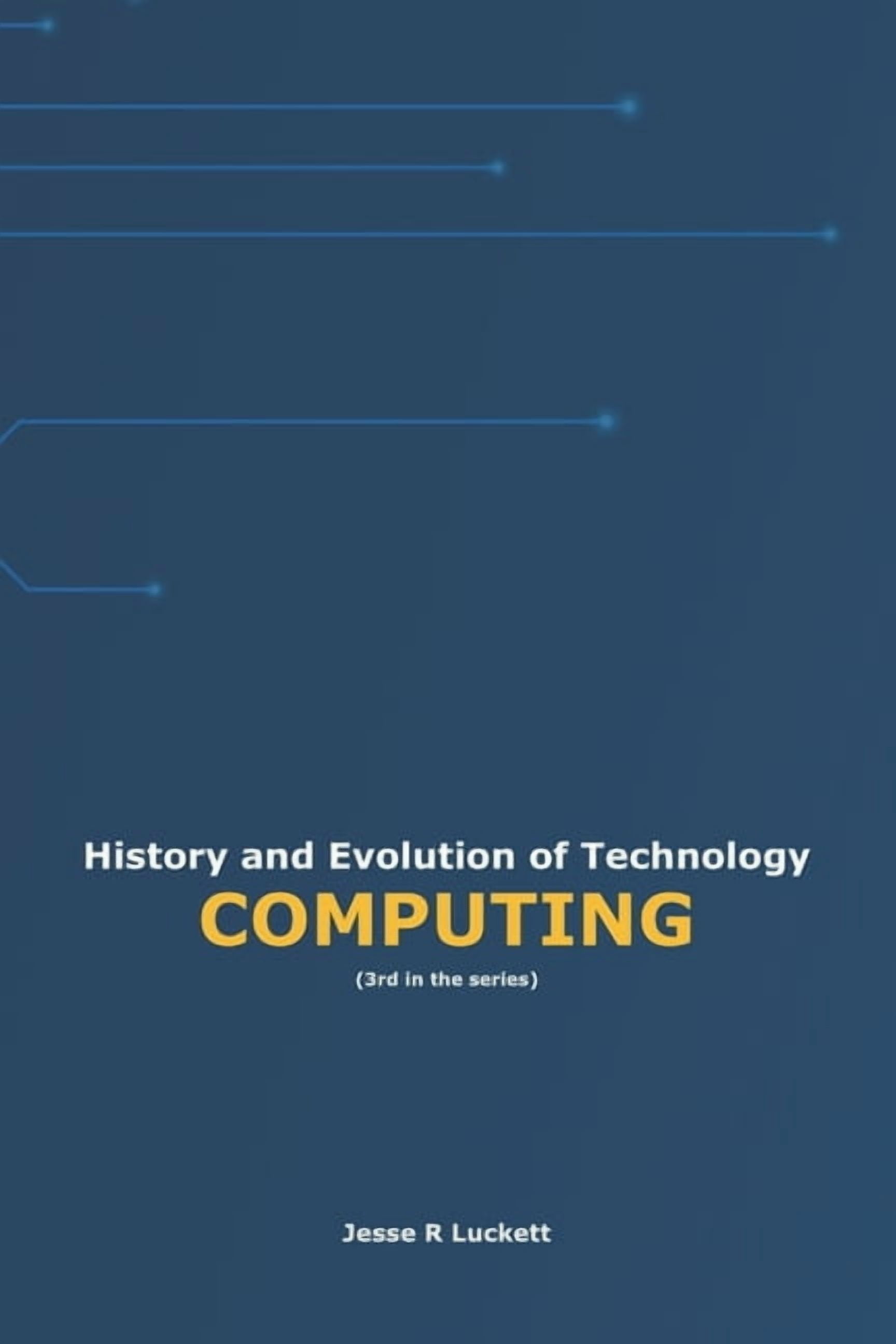 History and Evolution of Technology History and Evolution of Technology ...