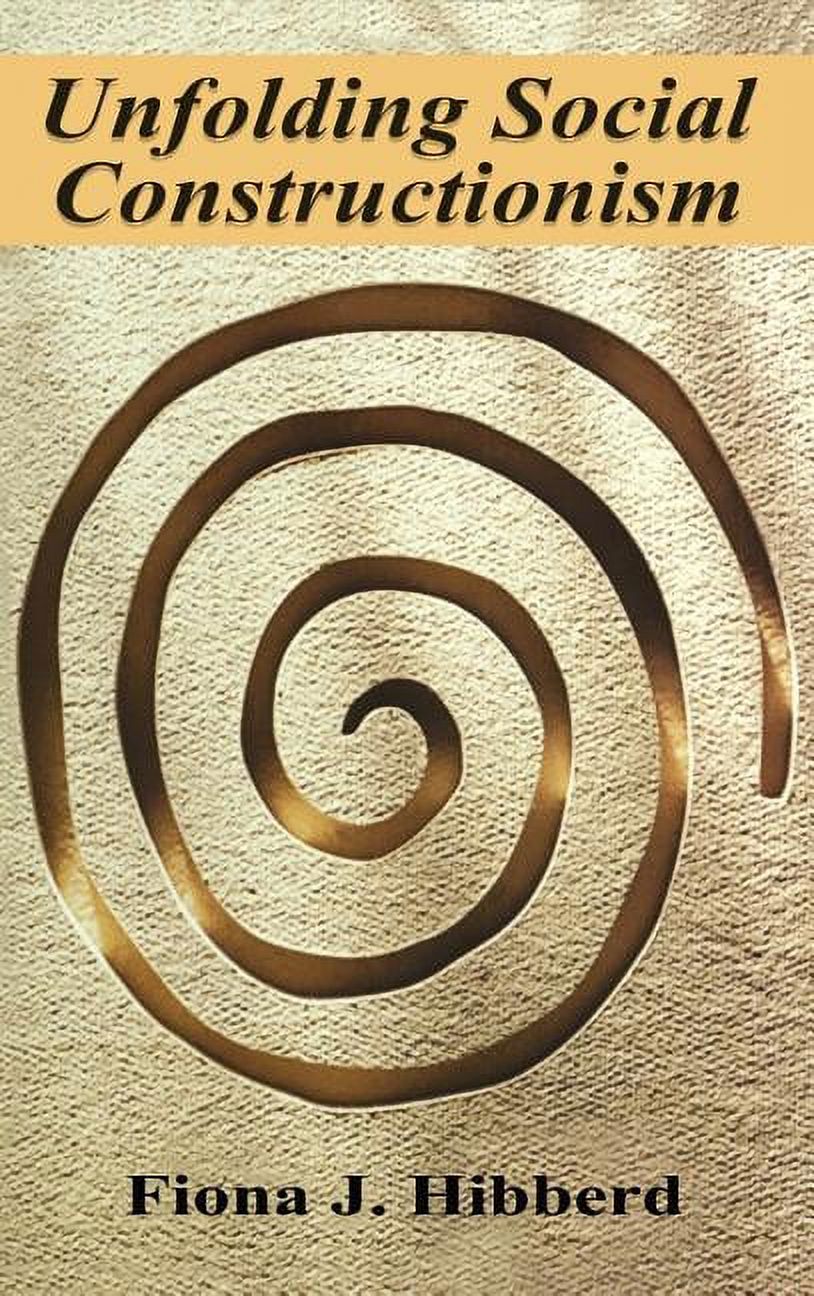 History and Philosophy of Psychology Unfolding Social Constructionism ...