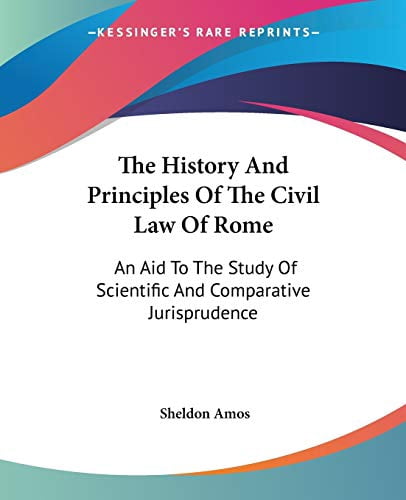 History and Principles of the Civil Law of Rome : An Aid to the Study ...