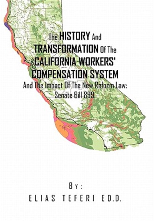 History and Transformation of the California Workers' Compensation ...