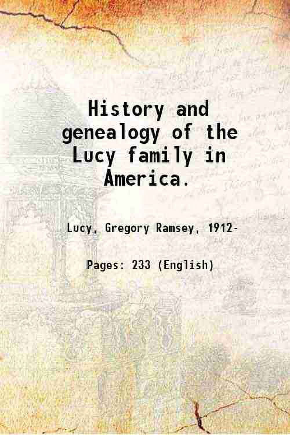 History and genealogy of the Lucy family in America. 1959 - Walmart.com