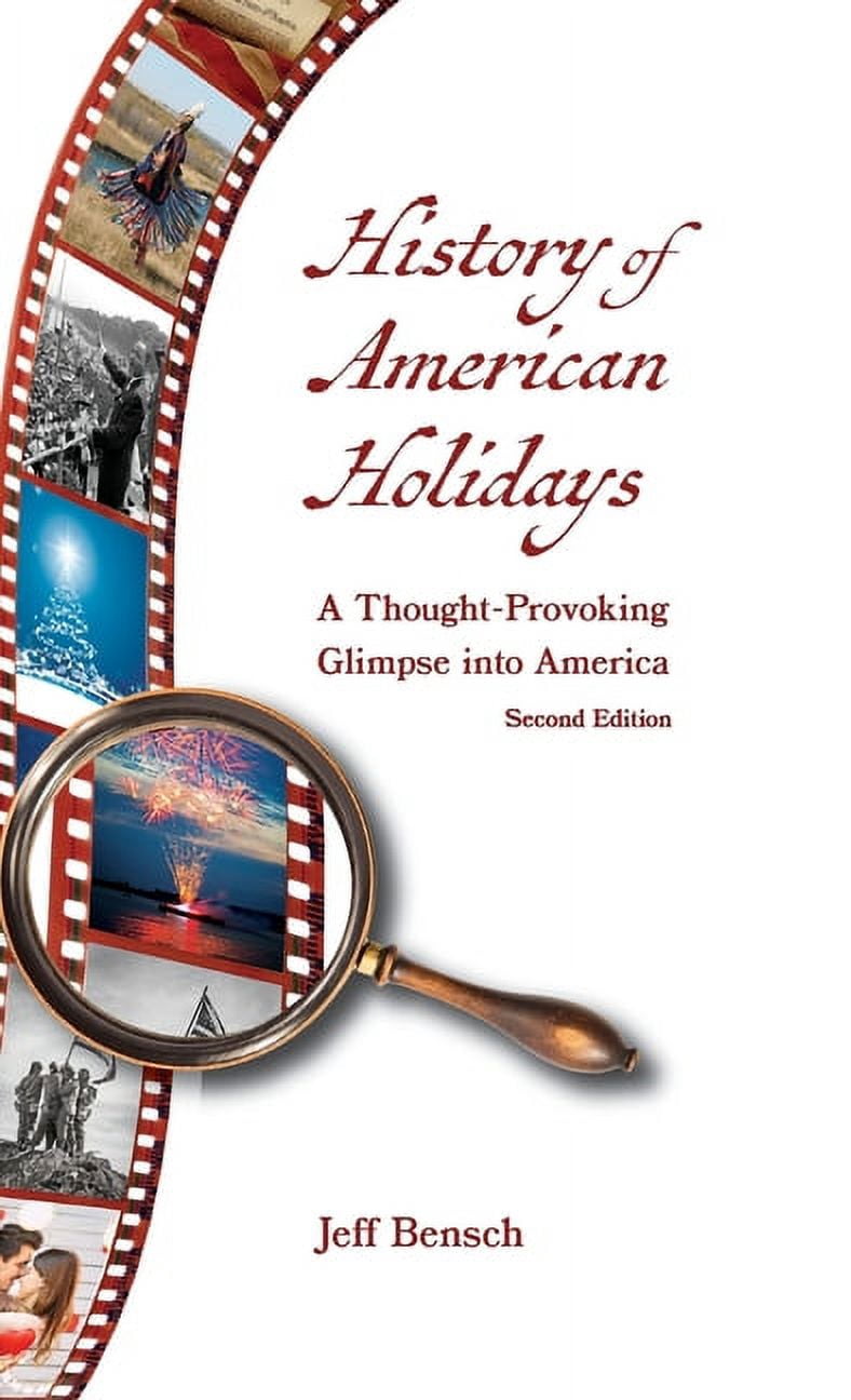 History of American Holidays: A Thought-Provoking Glimpse into America ...