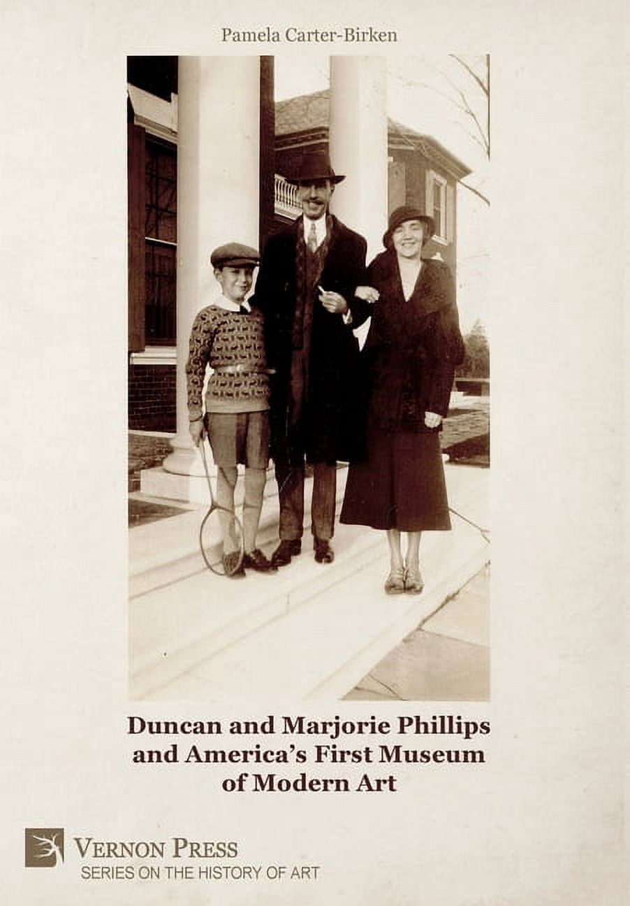 History of Art: Duncan and Marjorie Phillips and America's First Museum ...