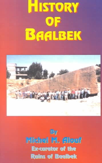 History of Baalbek -- Michel M. Alouf - Walmart.com