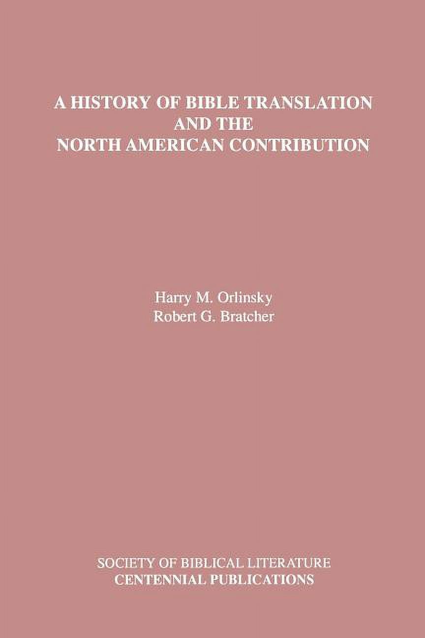 A History of Bible Translation and the North American Contribution ...