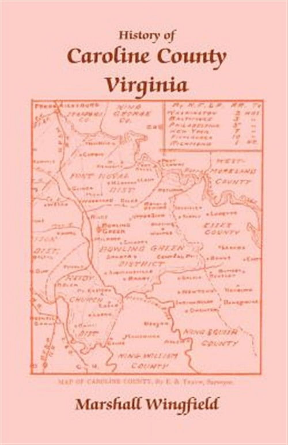 History of Caroline County, Virginia (A Heritage classic) - Walmart.com
