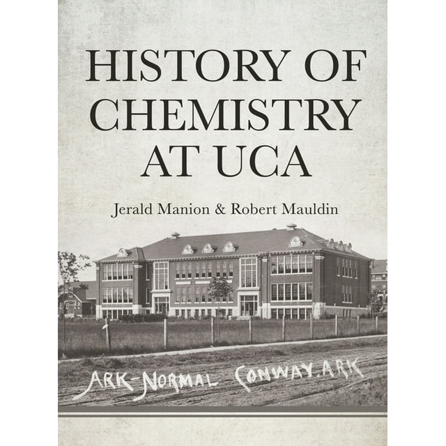 History of Chemistry at UCA (Hardcover) - Walmart.com