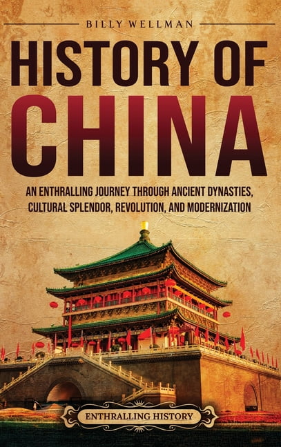 History of China: An Enthralling Journey Through Ancient Dynasties ...