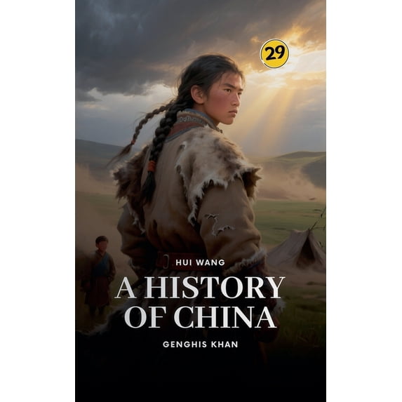 History of China Genghis Khan: A History of China, Book 29, (Paperback ...