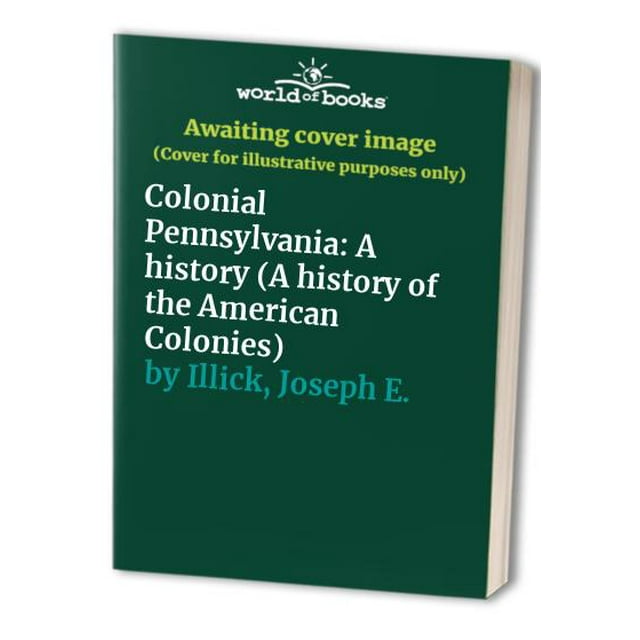 Pre-Owned History of Civilization: Colonial Pennsylvania : A History ...