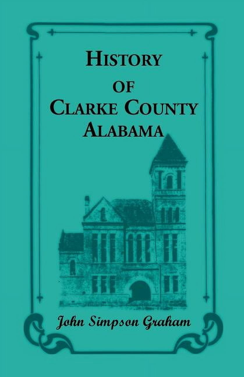 History of Clarke County, Alabama (Paperback) - Walmart.com