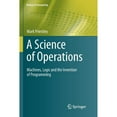 Pre-Owned History of Computing A Science of Operations: Machines, Logic ...