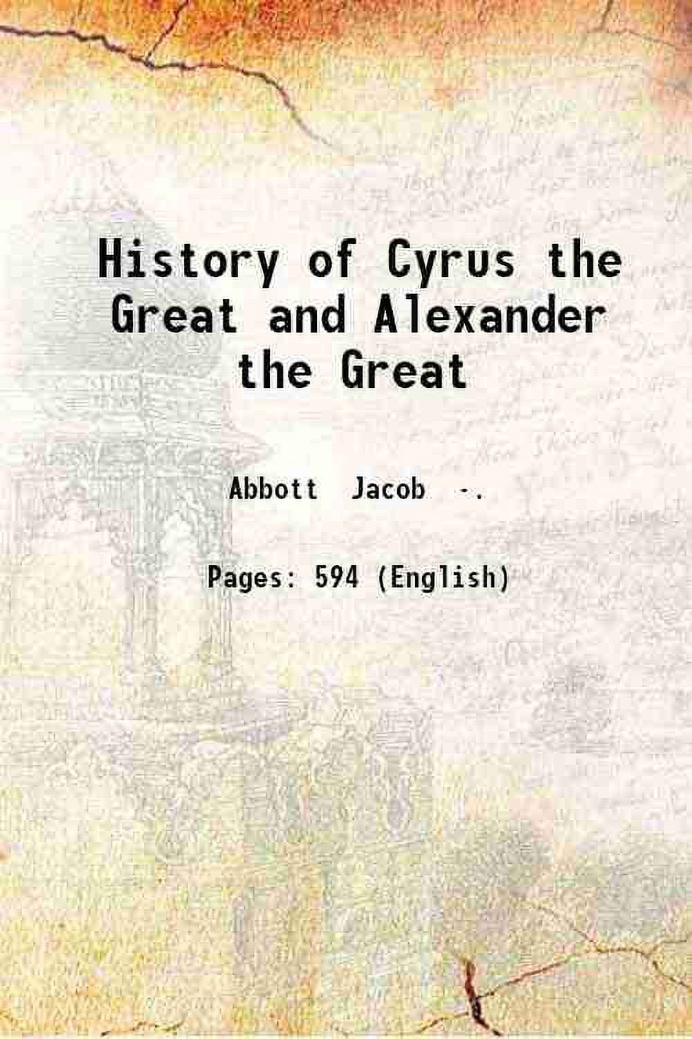 History of Cyrus the Great and Alexander the Great 1880 [Hardcover ...