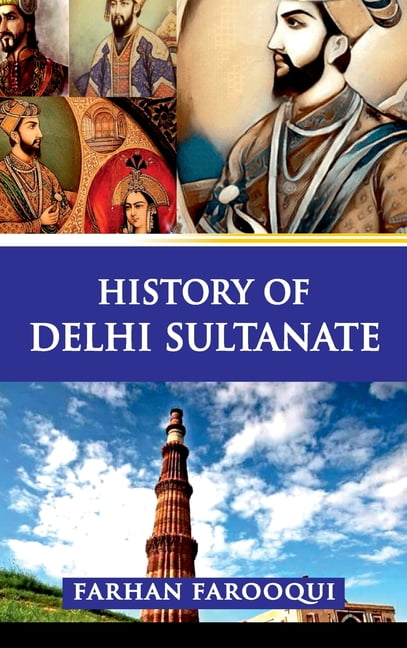 History of Delhi Sultanate (Hardcover) - Walmart.com