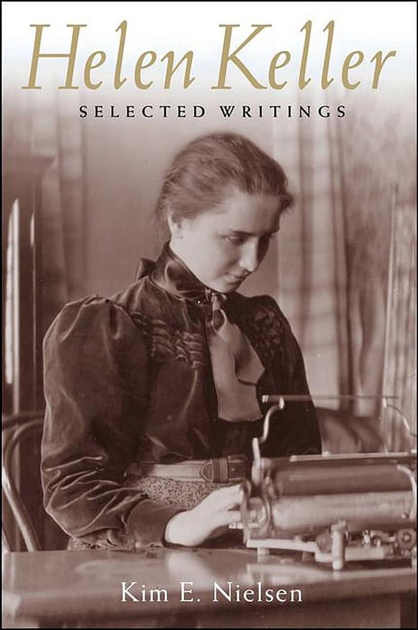History of Disability Helen Keller: Selected Writings, Book 2 ...