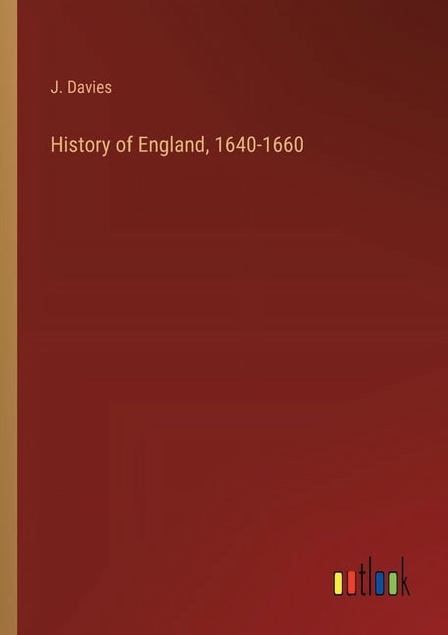 History of England, 1640-1660 (Paperback) - Walmart.com
