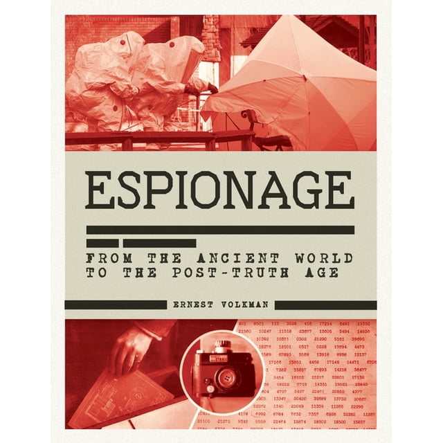 History of Espionage: The Secret World of Spycraft, Sabotage and Post ...