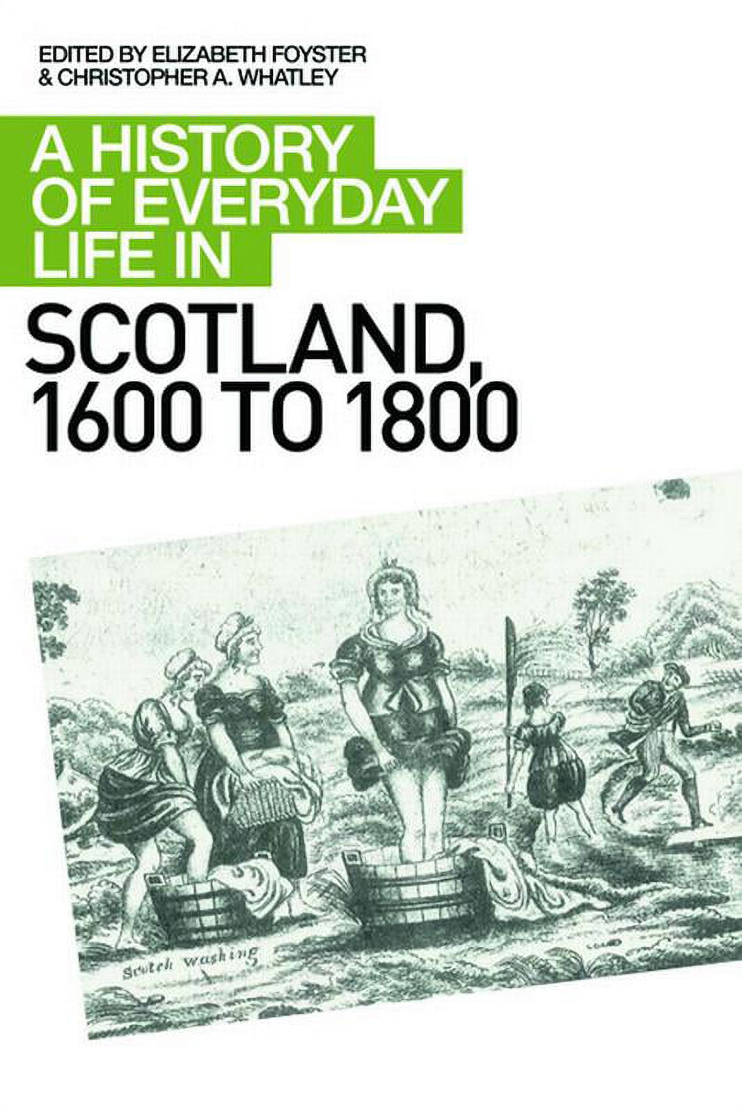History of Everyday Life in Scotland: A History of Everyday Life in ...