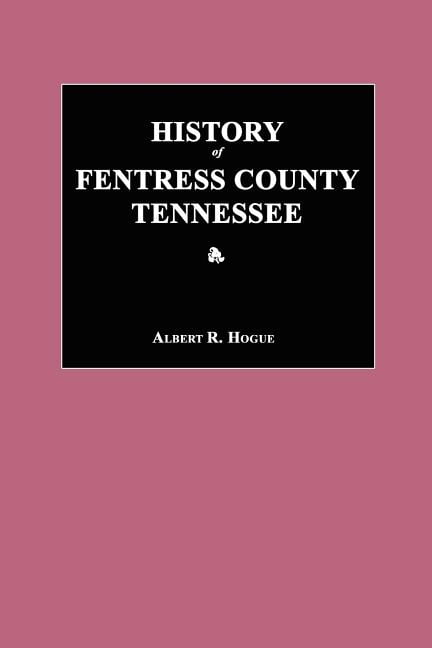 History of Fentress County, Tennessee (Paperback) - Walmart.com