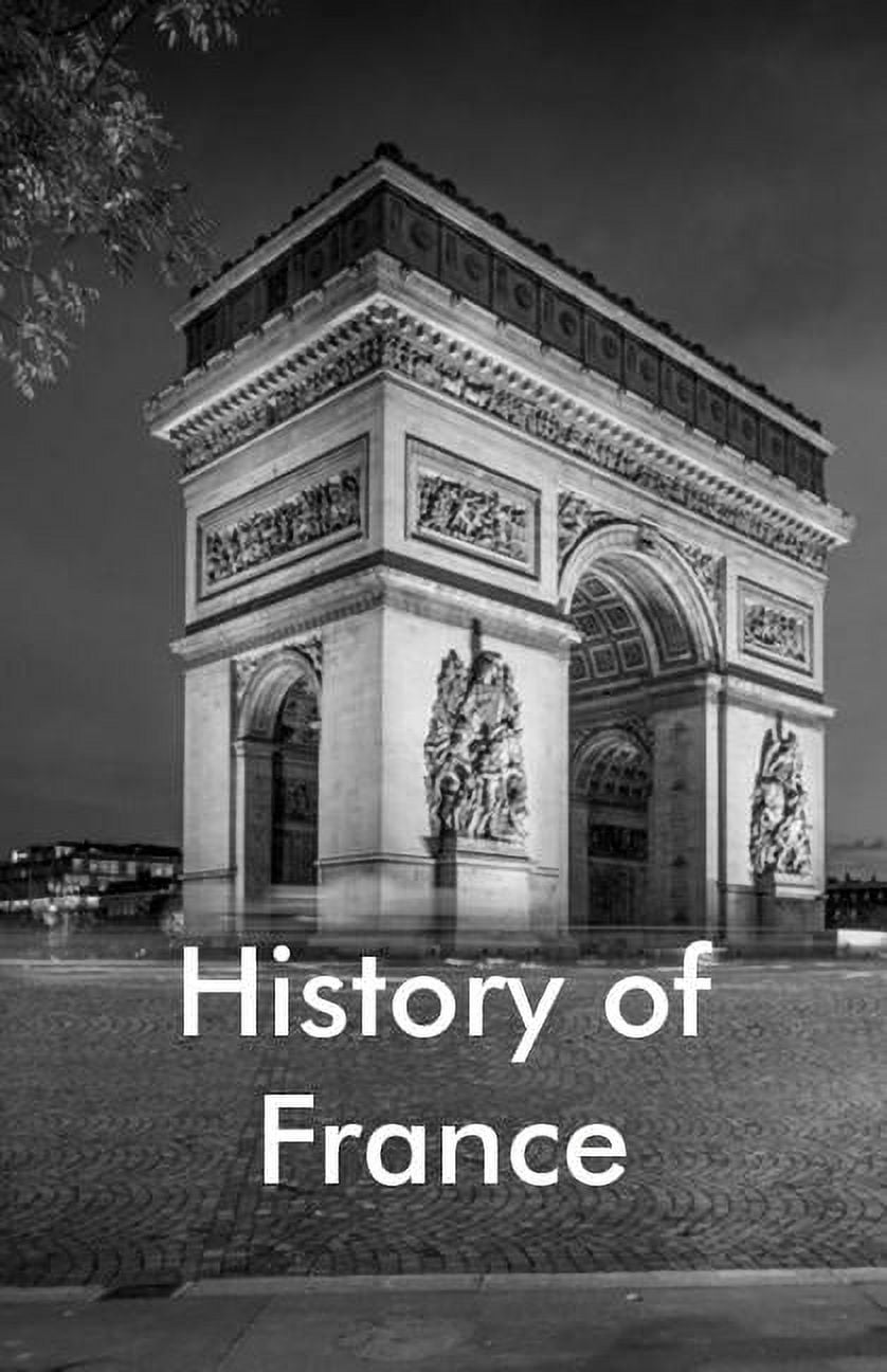 History of France, (Paperback) - Walmart.com