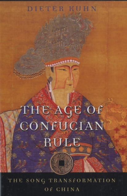 History of Imperial China: The Age of Confucian Rule (Hardcover ...