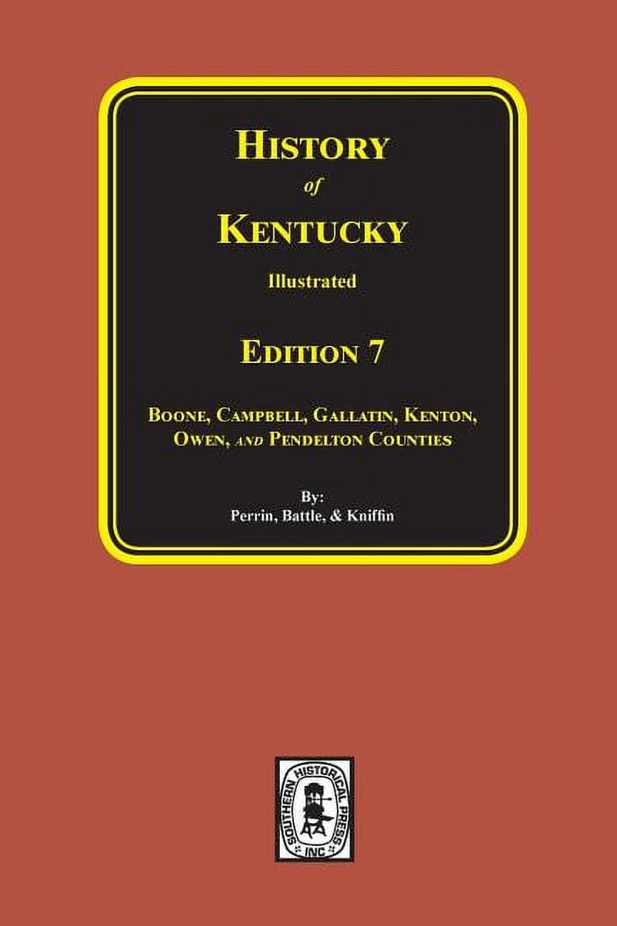 History of Kentucky Illustrated: History of Kentucky: the 7th Edition ...