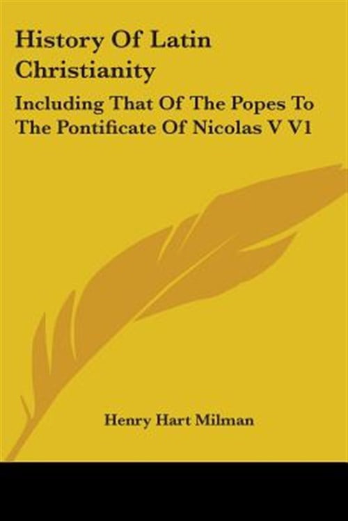 Pre-Owned History of Latin Christianity : Including That of the Popes ...