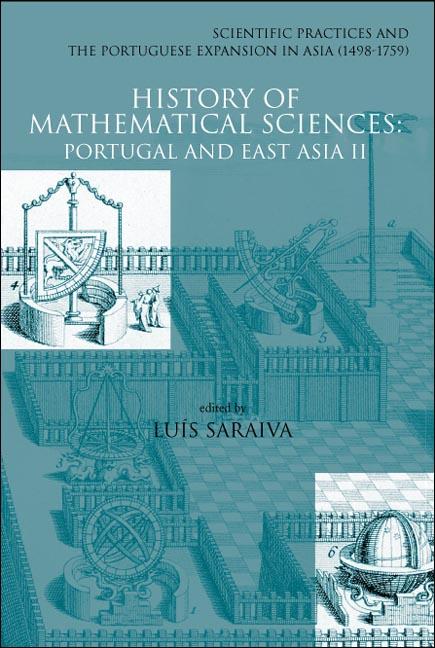 History of Mathematical Sciences: Portugal and East Asia II ...