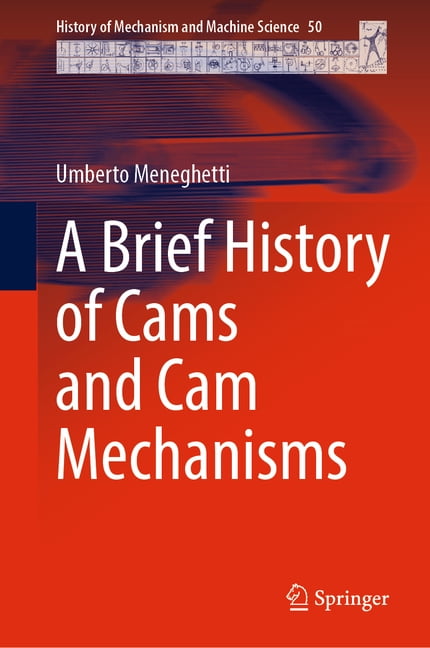 History of Mechanism and Machine Science A Brief History of Cams and ...
