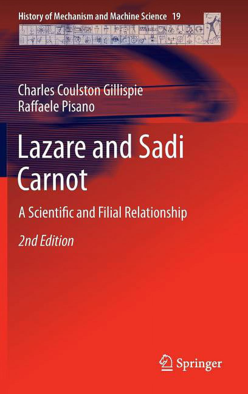 History of Mechanism and Machine Science Lazare and Sadi Carnot: A ...
