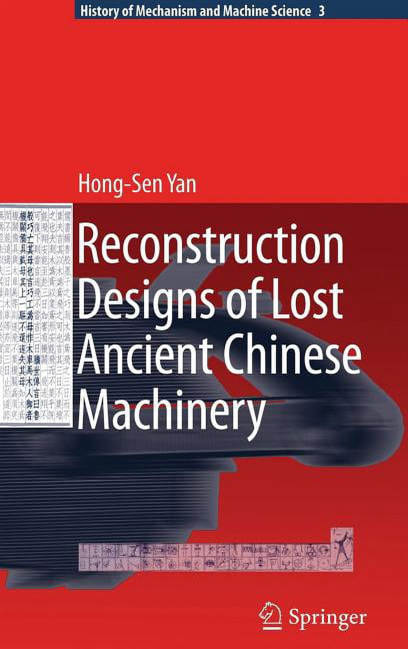 History of Mechanism and Machine Science: Reconstruction Designs of ...