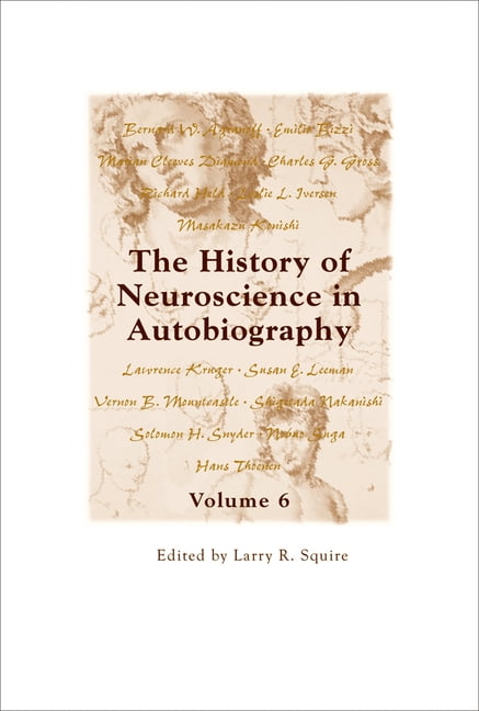 History of Neuroscience in Autobiography The History of Neuroscience in ...