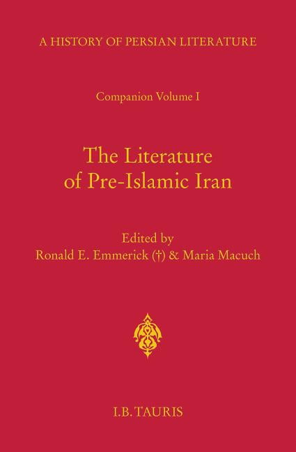 History of Persian Literature: The Literature of Pre-Islamic Iran ...