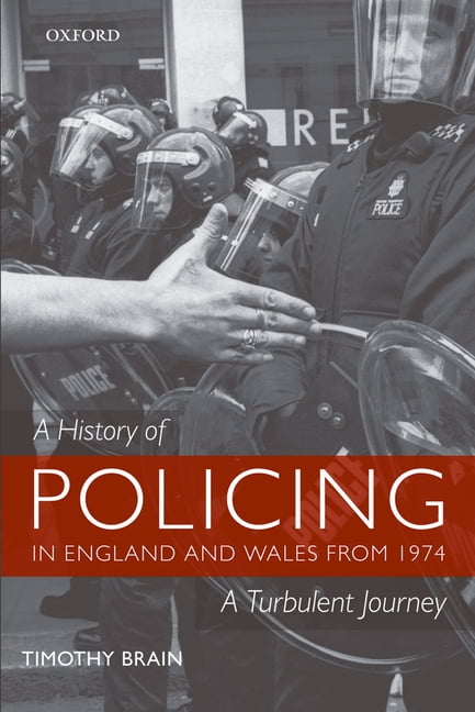 History of Policing in England and Wales from 1974 : A Turbulent ...