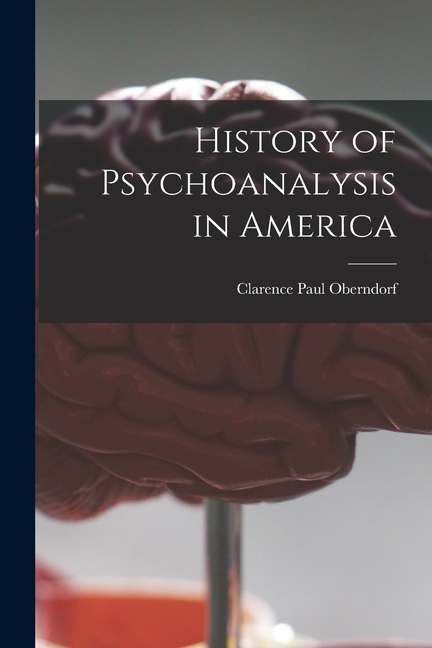 History of Psychoanalysis in America, (Paperback) - Walmart.com