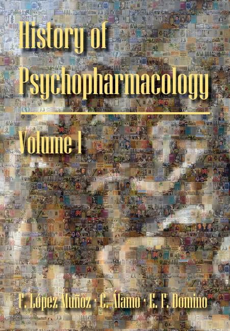 History of Psychopharmacology. the Origins of Scientificmedicine ...