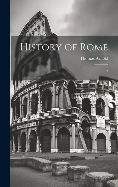 History of Rome: 3 (Hardcover) - Walmart.com