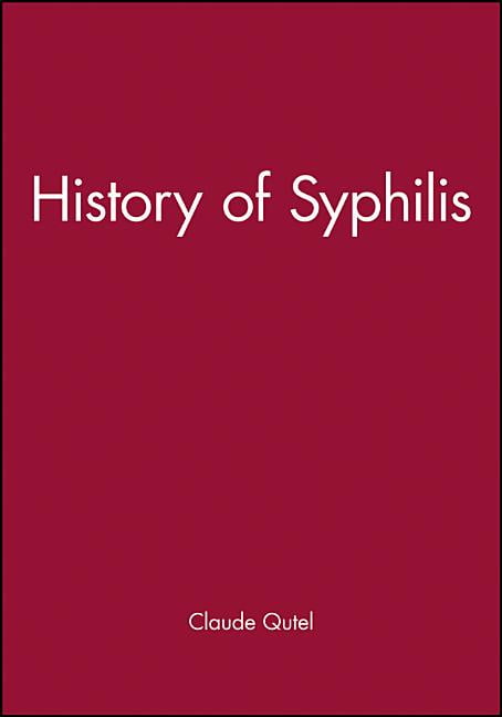 History of Syphilis, (Paperback) - Walmart.com