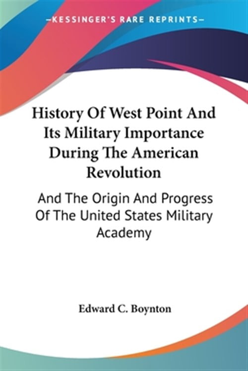 History of West Point and Its Military Importance During the American ...