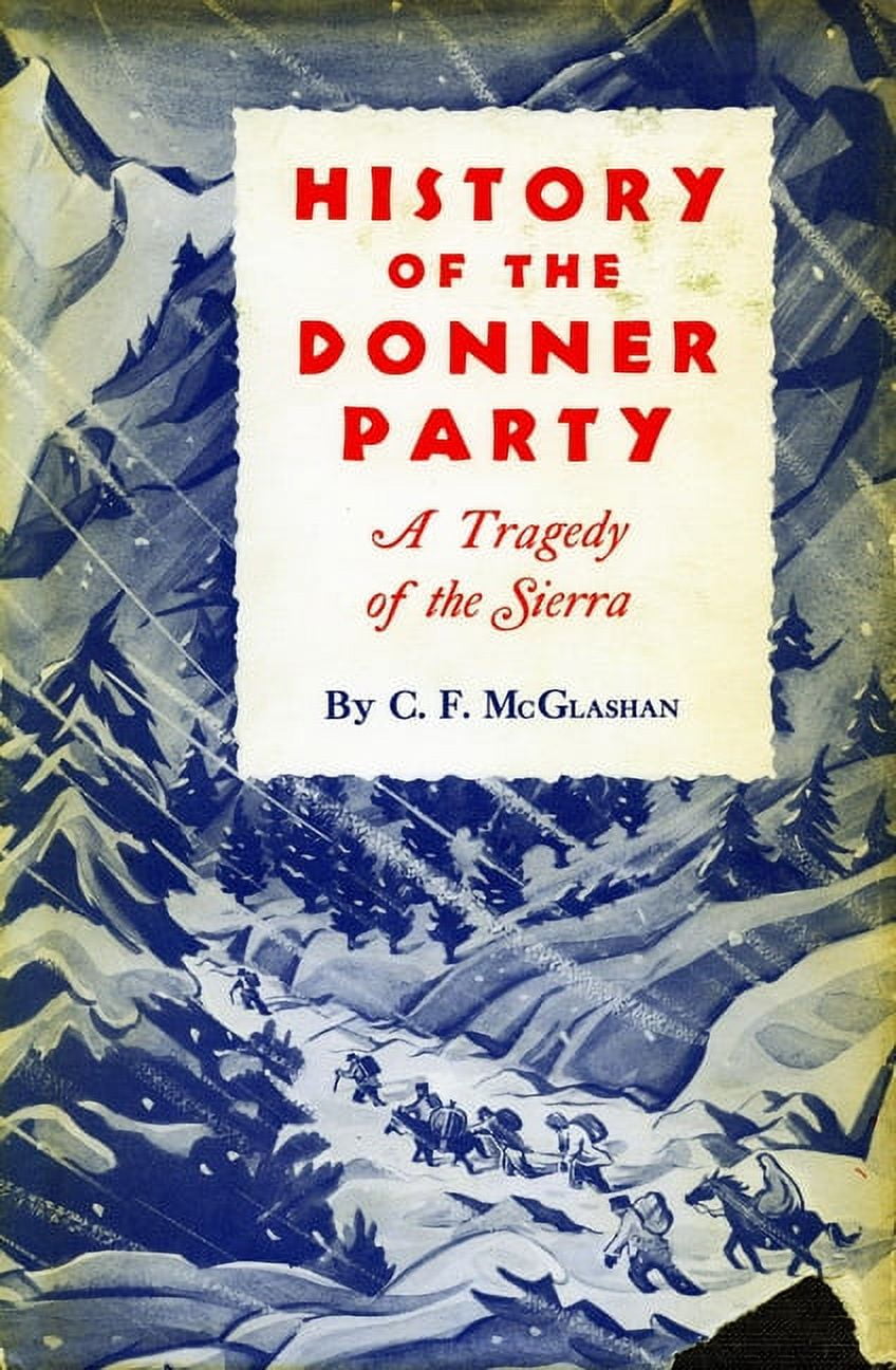 History of the Donner Party : A Tragedy of the Sierra (Hardcover ...