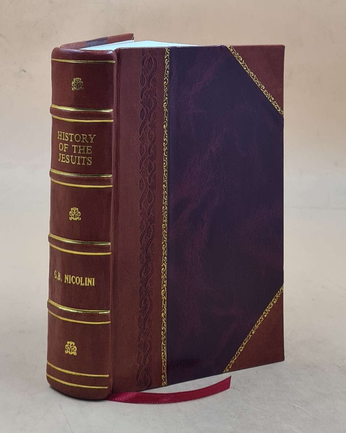 History of the Jesuits : their origin, progress, doctrines, and designs ...